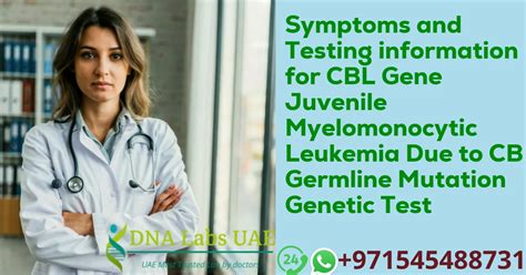 Symptoms And Testing Information For Cbl Gene Juvenile Myelomonocytic