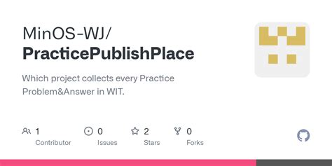 GitHub MinOS WJ PracticePublishPlace Which Project Collects Every Practice Problem Answer In WIT
