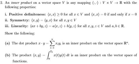Answered 2 An Inner Product On A Vector Space V Is Any Mapping V