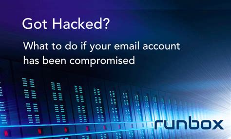 Got Hacked What To Do If Your Email Account Has Been Compromised