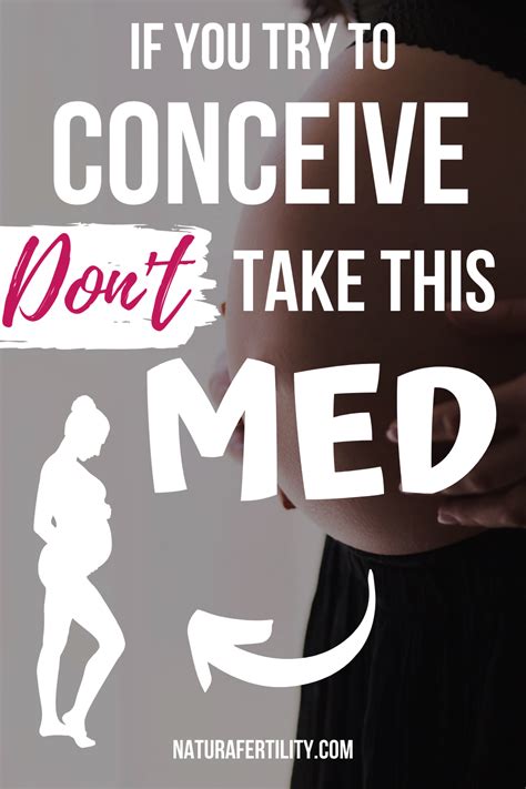 If You Are Trying To Conceive Dont Take This Med Trying To Conceive