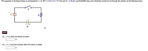 SOLVED The Capacitor The Figure Below Uncharged For If V R And UF