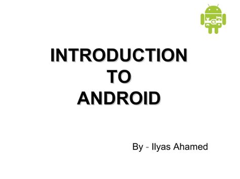 Android Introduction Ilyas Ppt