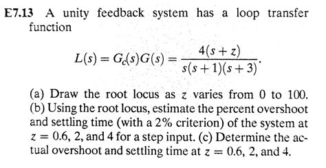 solved e7 13 a unity feedback system has a loop transfer