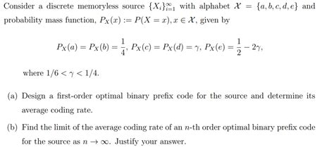 Solved Consider A Discrete Memoryless Source Xi I1∞ With