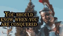 Conquered You Should Know When You Are Conquered  Conquered You
