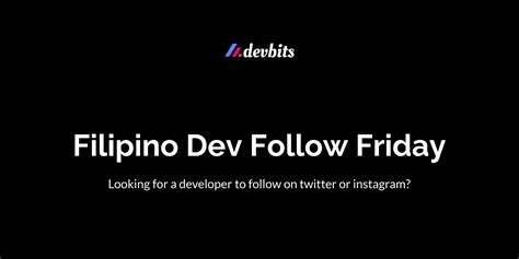 Filipino Dev Follow Friday Devbitsph