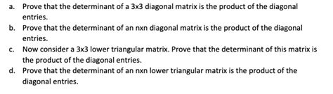 Solved A Prove That The Determinant Of A Diagonal Chegg