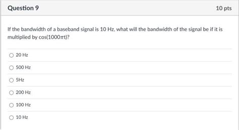 Solved If The Bandwidth Of A Baseband Signal Is Hz What Chegg Com