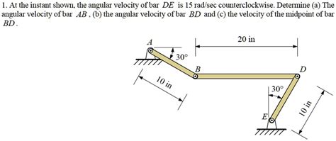 solved at the instant shown the angular velocity of bar de is 15 rad