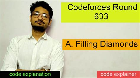 Filling Diamonds Codeforces Round 633 Div 2 Codeforces Youtube