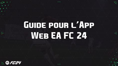 Guide Pour L App Web Ea Fc