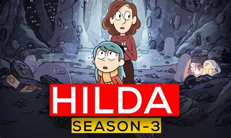 Hilda Season 3 Release Date Plot And More Droidjournal