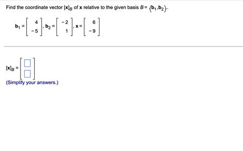 Solved Find The Coordinate Vector X B Of X Relative To The Chegg Com