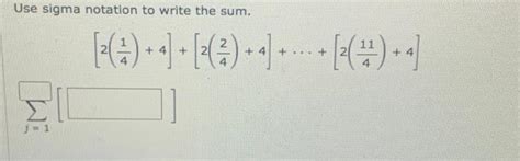 Solved Use sigma notation to write the sum Σ ² ² Chegg