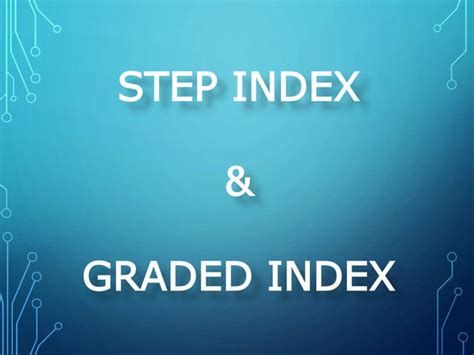 Physics Presentation Step Index And Graded Index PPTX