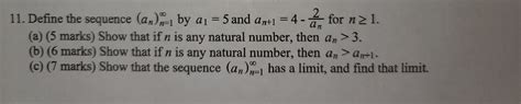 Solved 11 Define The Sequence Ann1∞ By A15 And