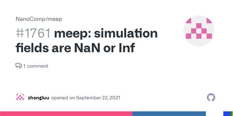 Meep Simulation Fields Are NaN Or Inf Issue NanoComp Meep GitHub