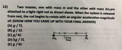 Solved 12 Two Masses One With Mass M And The Other With Chegg Com