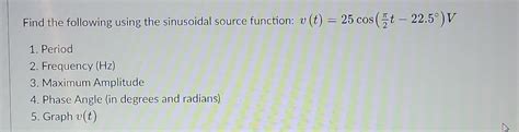 Solved Find The Following Using The Sinusoidal Source