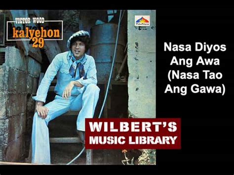 Victor Woods Nasa Diyos Ang Awa Nasa Tao Ang Gawa Sample Of