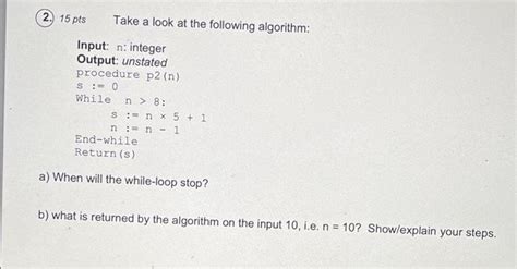 Solved Finish Writing An Algorithm Using Pseudocode That