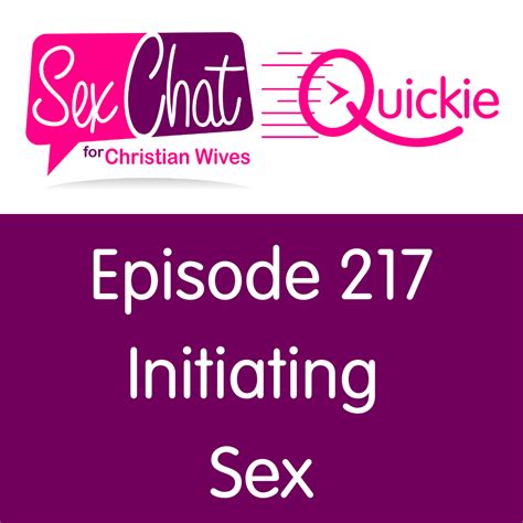 Episode Initiating Sex Quickie Sex Chat For Christian Wives