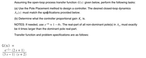 Solved Assuming The Open Loop Process Transfer Function Gs