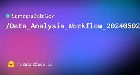 Samagradatagovdataanalysisworkflow20240502130109 · Datasets At