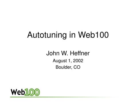 Ppt Autotuning In Web100 Powerpoint Presentation Free Download Id