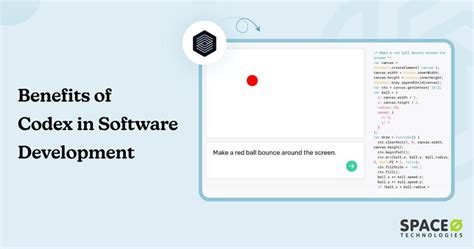 Top 3 Benefits Of Using Codex For Software Development