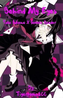 Behind My Eyes Toko Fukawa X Female Reader I M Gay Squirtle Wattpad