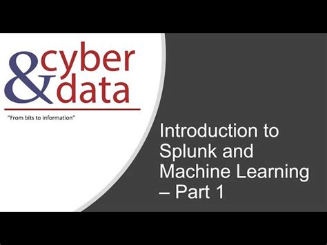 Free Video Cyber And Data Introduction To Splunk And Machine Learning