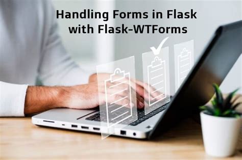 Flask Form Mastery Essential Guide For Developers