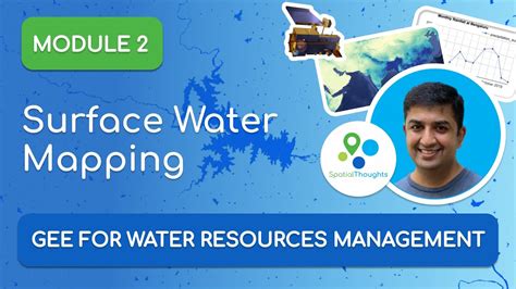 Module 2 Introduction To Surface Water Mapping Gee For Water