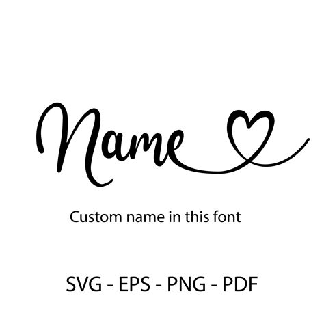 Custom Name In The Svg Font With Heart Detail At The End Svg Eps Png Custom Name T Etsy