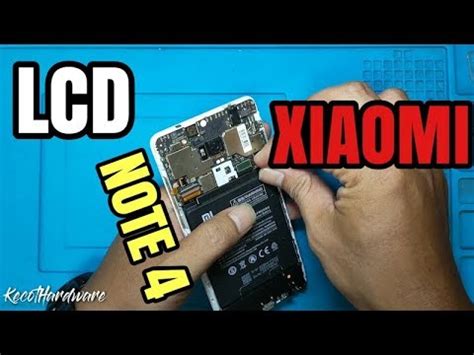 Cara Ganti Lcd Xiaomi Redmi Note Step By Step Sampai Done Youtube