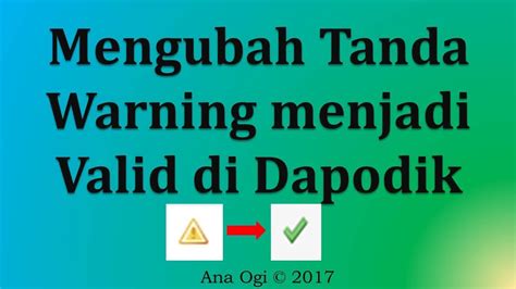 Mengubah Tanda Warning Di Tab Gtk Menjadi Valid Pada Aplikasi Dapodik