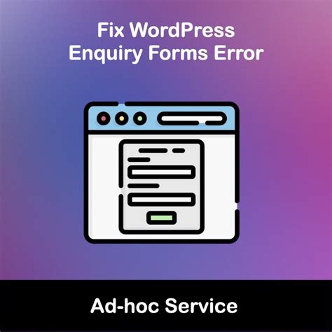 Fix Wordpress Enquiry Forms Error Ad Hoc Service Service Package Usa