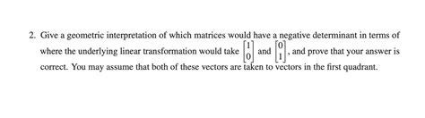 Solved 2 Give A Geometric Interpretation Of Which Matrices