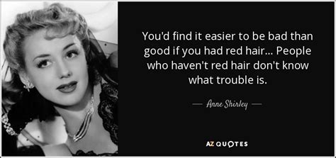 Anne Shirley Quote Youd Find It Easier To Be Bad Than Good If