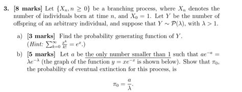 solved 3 8 marks] let {xn n 0} be a branching process