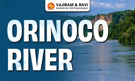 Orinoco River Origin Length Tributaries Features Biodiversity