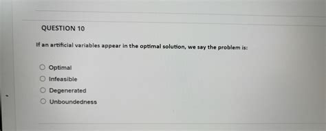 Solved Question 10 If An Artificial Variables Appear In The
