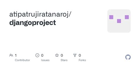 Github Atipatrujiratanarojdjangoproject