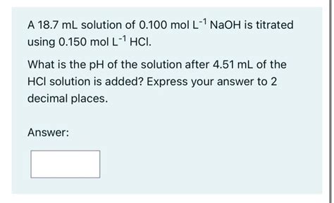 Solved A ML Solution Of Mol L NaOH Is Titrated Chegg Com