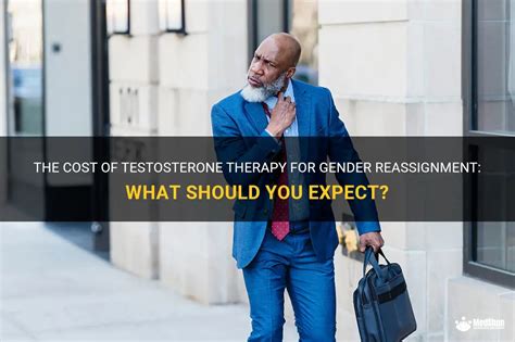 The Cost Of Testosterone Therapy For Gender Reassignment What Should You Expect MedShun