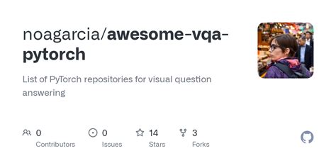 Github Noagarciaawesome Vqa Pytorch List Of Pytorch Repositories