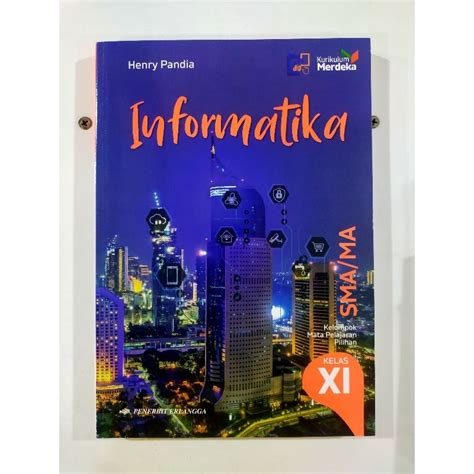 Jual Buku Pelajaran Informatika Untuk Kelas Xi Sma Ma Kelompok Mata Pelajaran Pilihan
