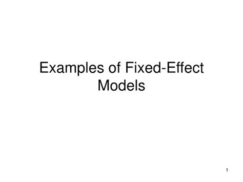 PPT Examples Of Fixed Effect Models PowerPoint Presentation Free Download ID 783908